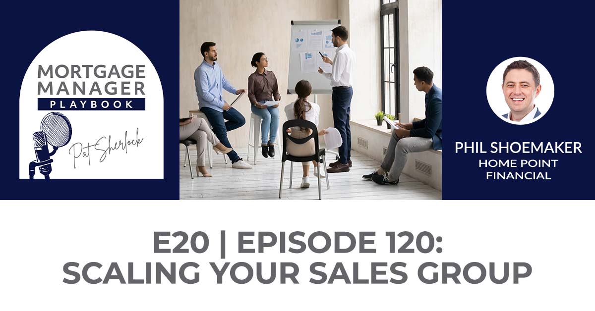 Episode 120: Scaling Your Sales Group With Phil Shoemaker